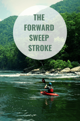 5 Simple Steps To Do The Forward Sweep Stroke Like A Pro - Kayak Help