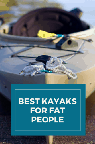 10 Best Kayaks For Fat & Heavy People - Kayak Help