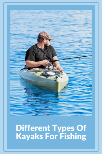 15 Different Types Of Kayaks For Fishing - Kayak Help