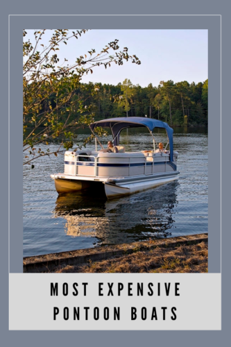 15 Most Expensive Pontoon Boats - Kayak Help
