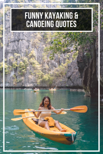 100+ Funny Kayaking & Canoeing Quotes - Kayak Help