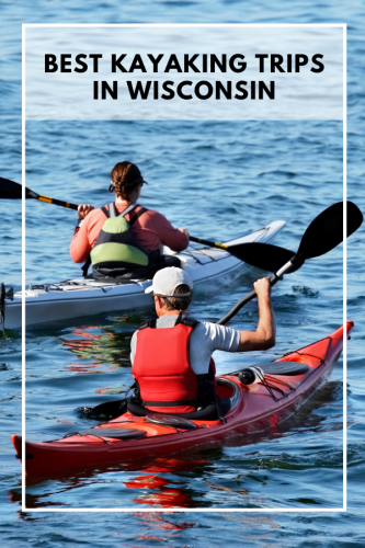 10 Best Kayaking Trips In Wisconsin - Kayak Help