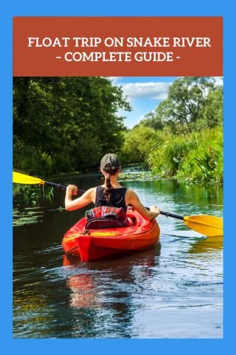 Float Trip On Snake River – Complete Guide - Kayak Help