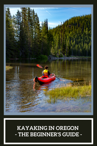 Kayaking In Oregon - The Beginner's Guide - Kayak Help