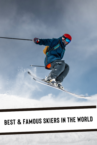 15 Best & Famous Skiers In The World - Kayak Help