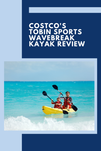 Costco's Tobin Sports Wavebreak Kayak Review - Kayak Help