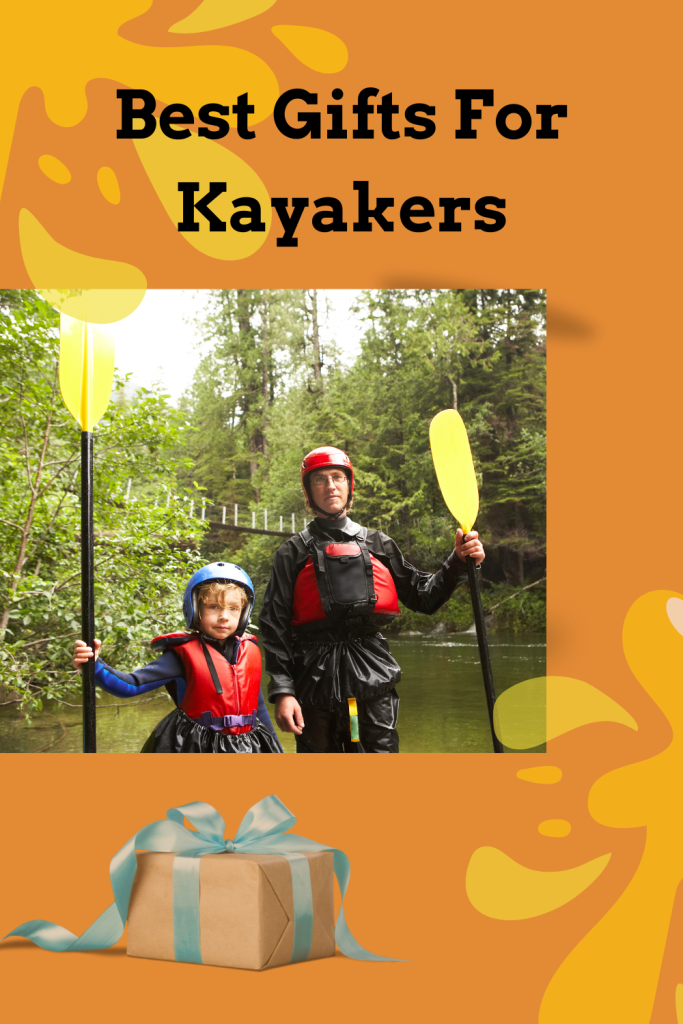 40 Best Gifts For Kayakers - Kayak Help