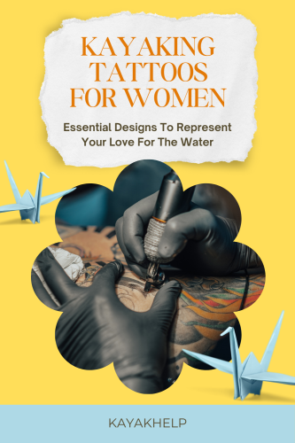 Kayaking Tattoos For Women: 18 Beautiful Designs To Represent Your Love ...