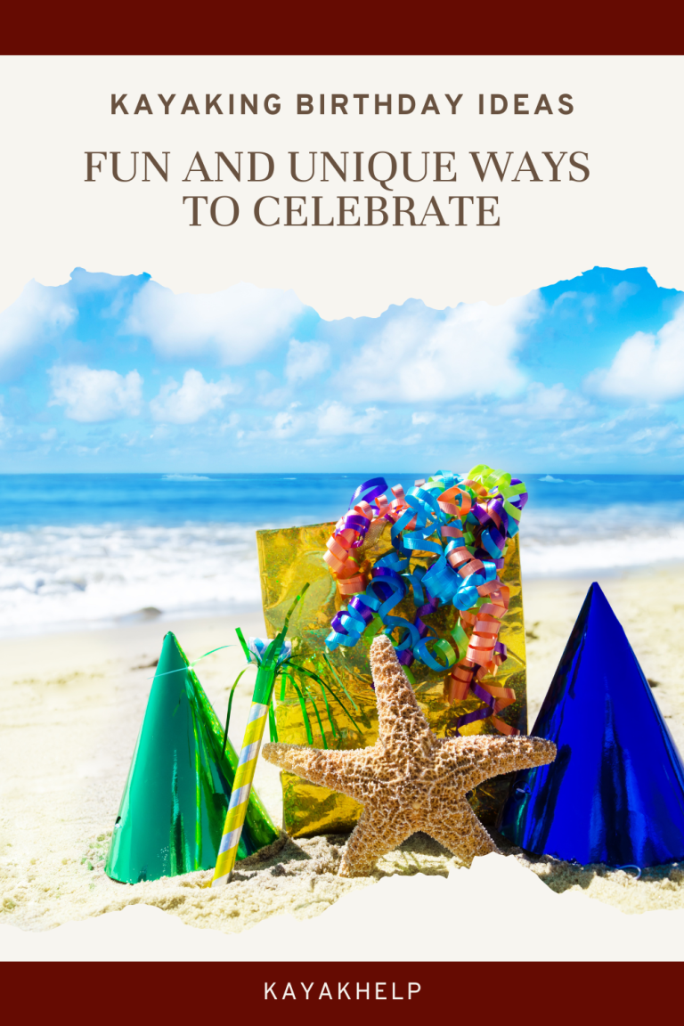 Kayaking Birthday Ideas: 10 Fun And Unique Ways To Celebrate - Kayak Help