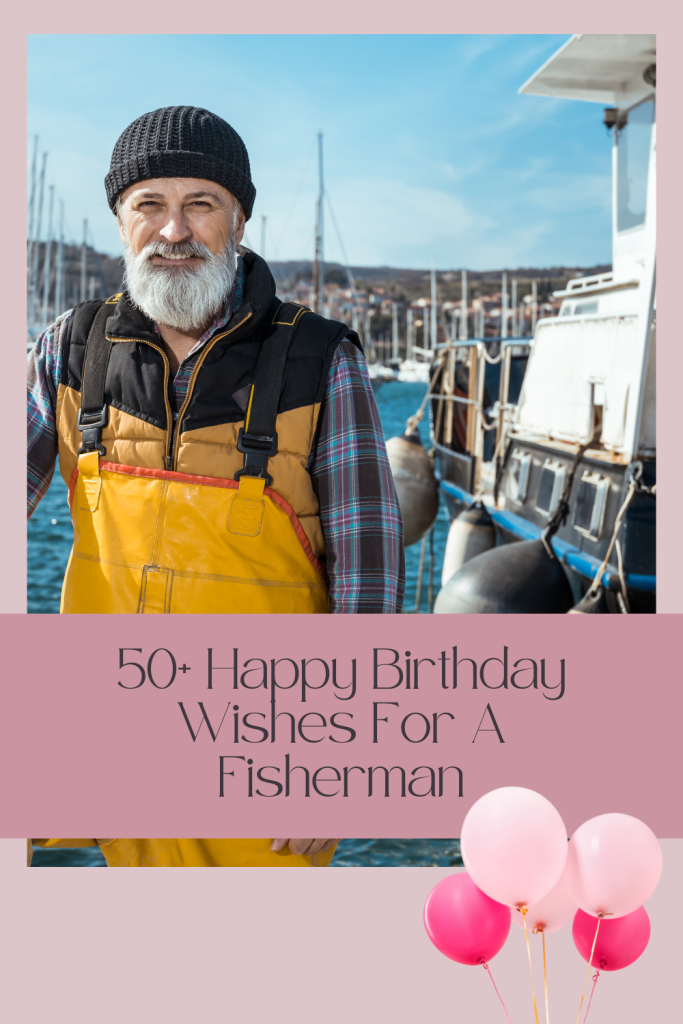 50+ Happy Birthday Wishes For A Fisherman: A Special Catch - Kayak Help