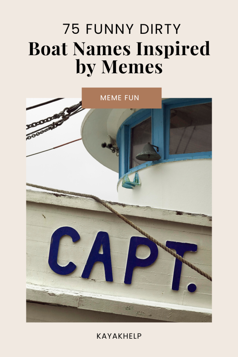75 Funny Dirty Boat Names Inspired By Memes - Kayak Help