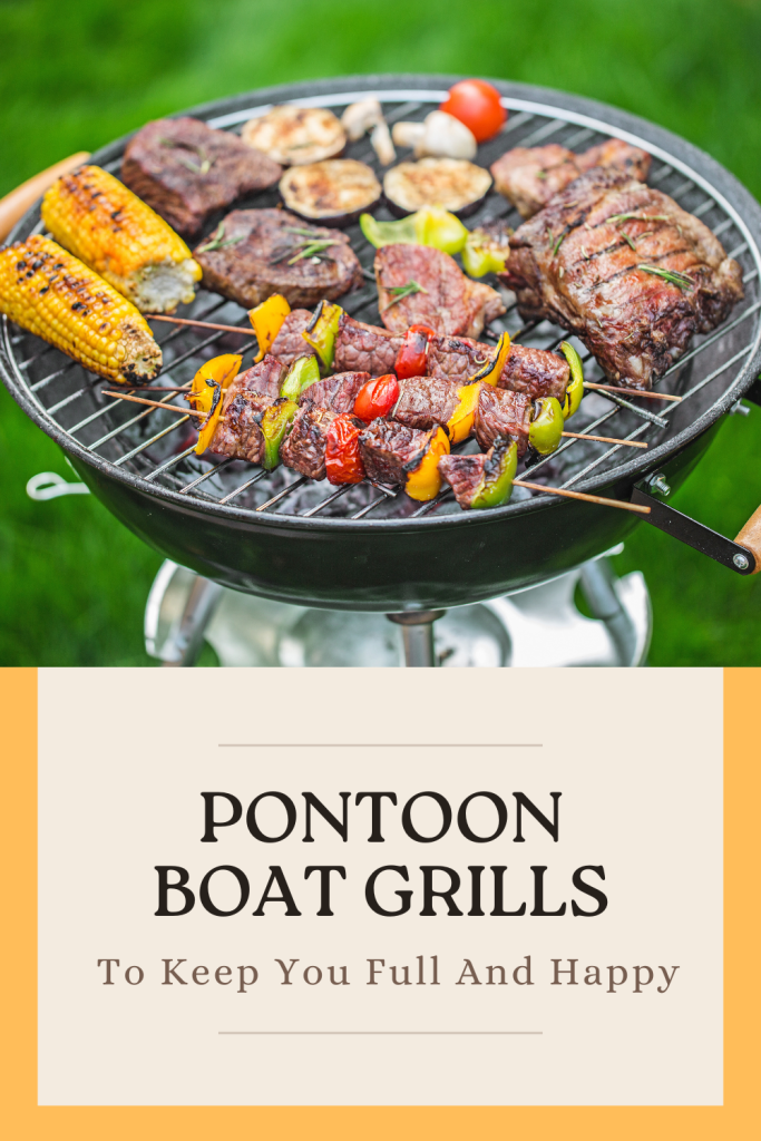 7 Pontoon Boat Grills To Keep You Full And Happy - Kayak Help