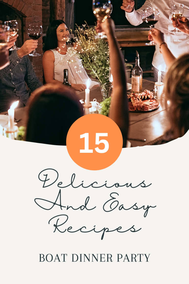 Boat Dinner Party: 15 Delicious And Easy Recipes For Your Next ...