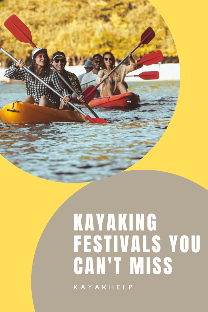 8 Kayaking Festivals You Can't Miss - Kayak Help