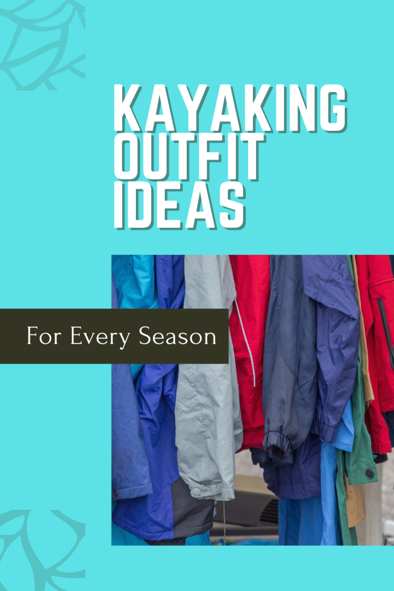 15 Kayaking Outfit Ideas For Every Season - Kayak Help